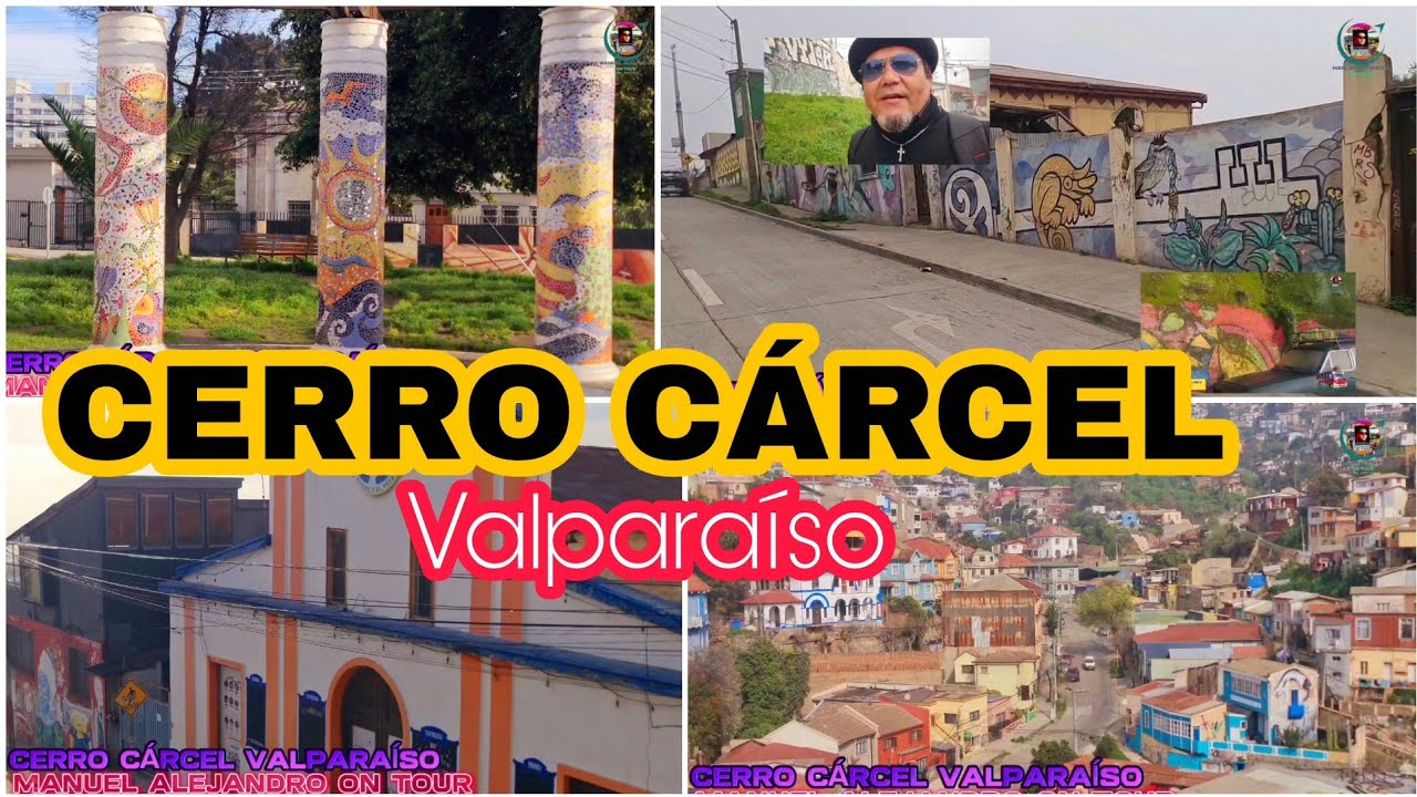 Cerro CÁRCEL Valparaíso BELLA RuTa. - YouTube
