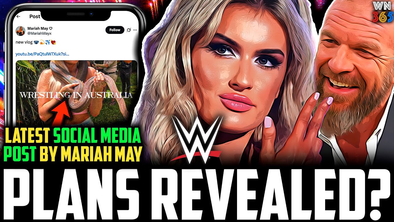 WWE Mariah May CREATIVE PLANS REVEALED? | AEW REACTION? | Vaquer ...