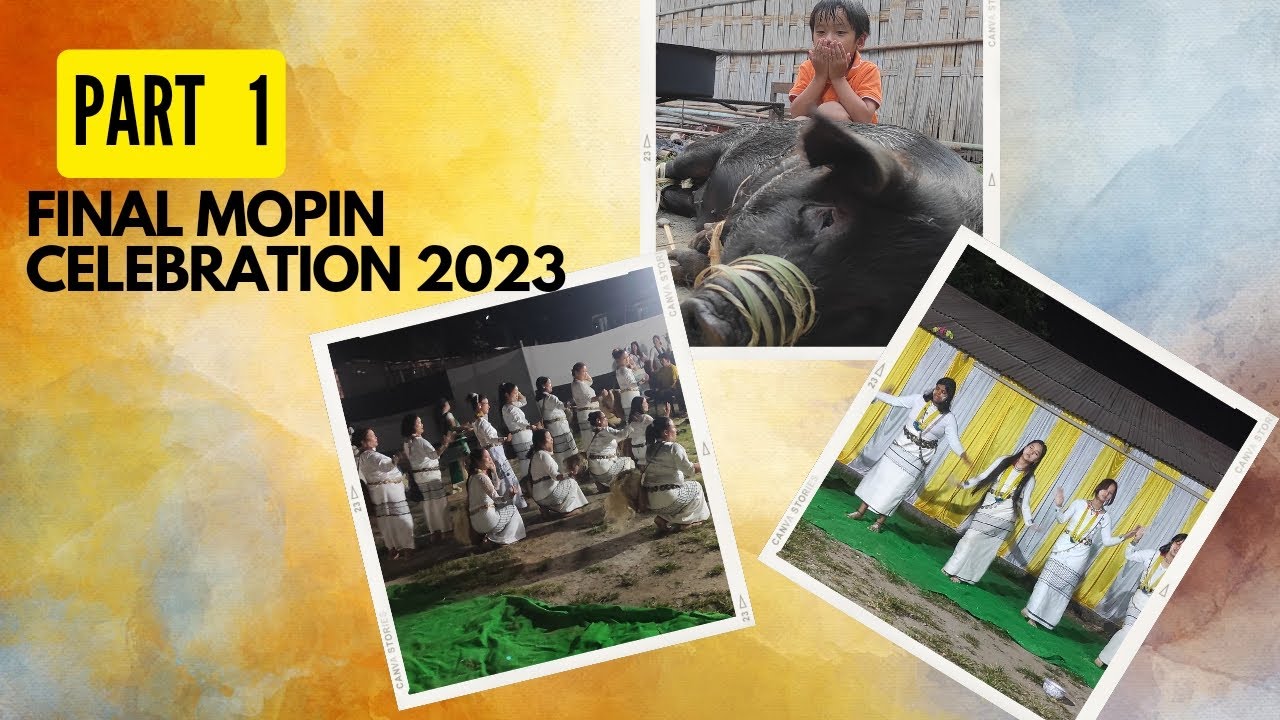 Best Mopin 2023 | Final Mopin Celebration at Pinge Niri | Part 1 - YouTube