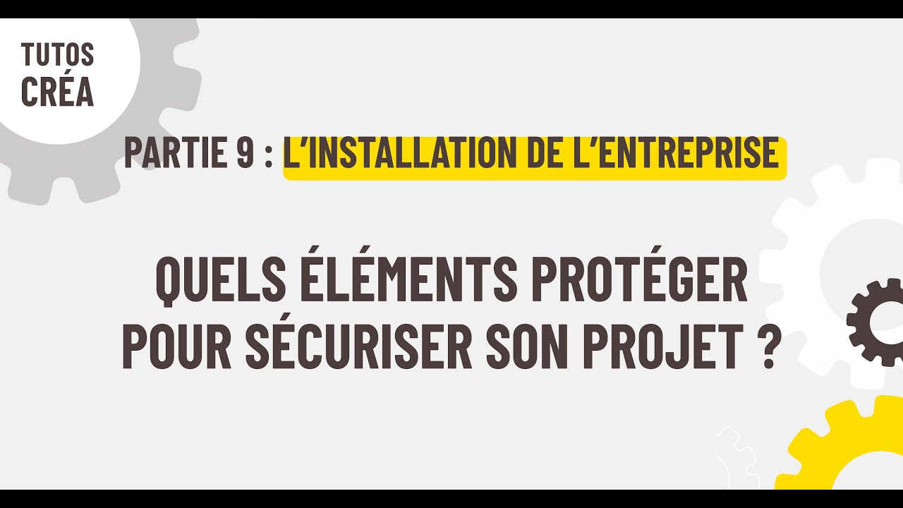 Les Tutos Créa - Quels éléments protéger pour sécuriser son projet ...