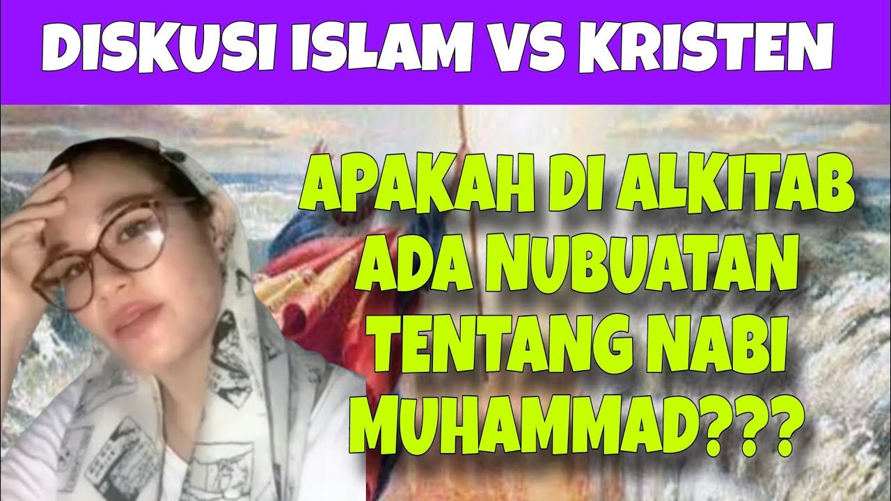 APAKAH DI ALKITAB ADA NUBUATAN TENTANG NABI MUHAMMAD??? - YouTube