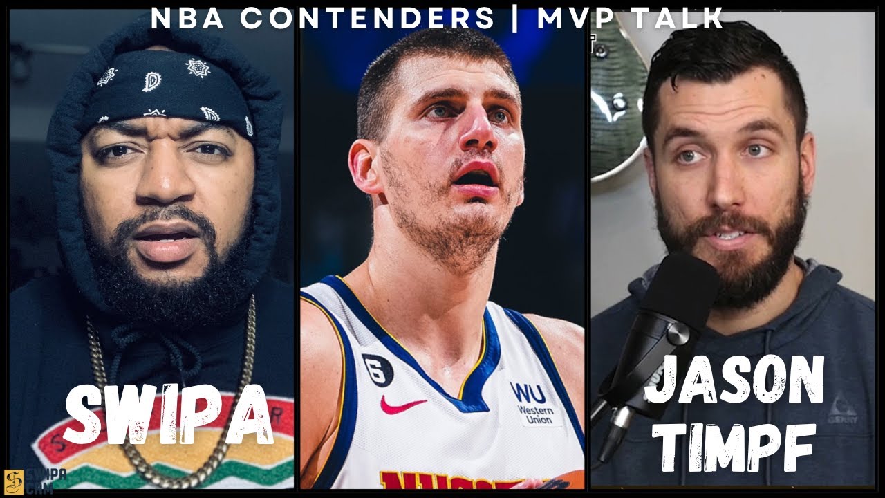 Swipa & Jason Timpf | NBA Contenders and MVP Talk - YouTube