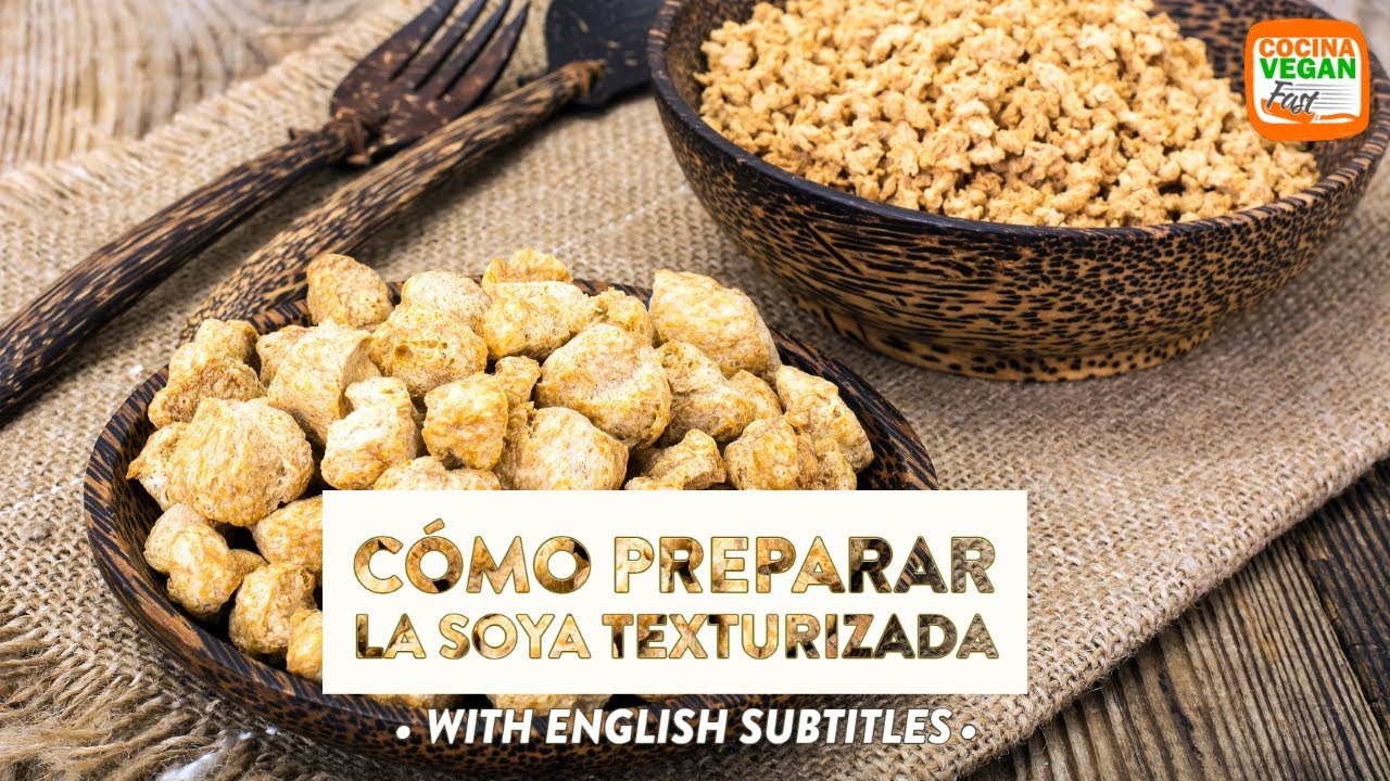 Soya texturizada cómo prepararla - Cocina Vegan Fast - YouTube