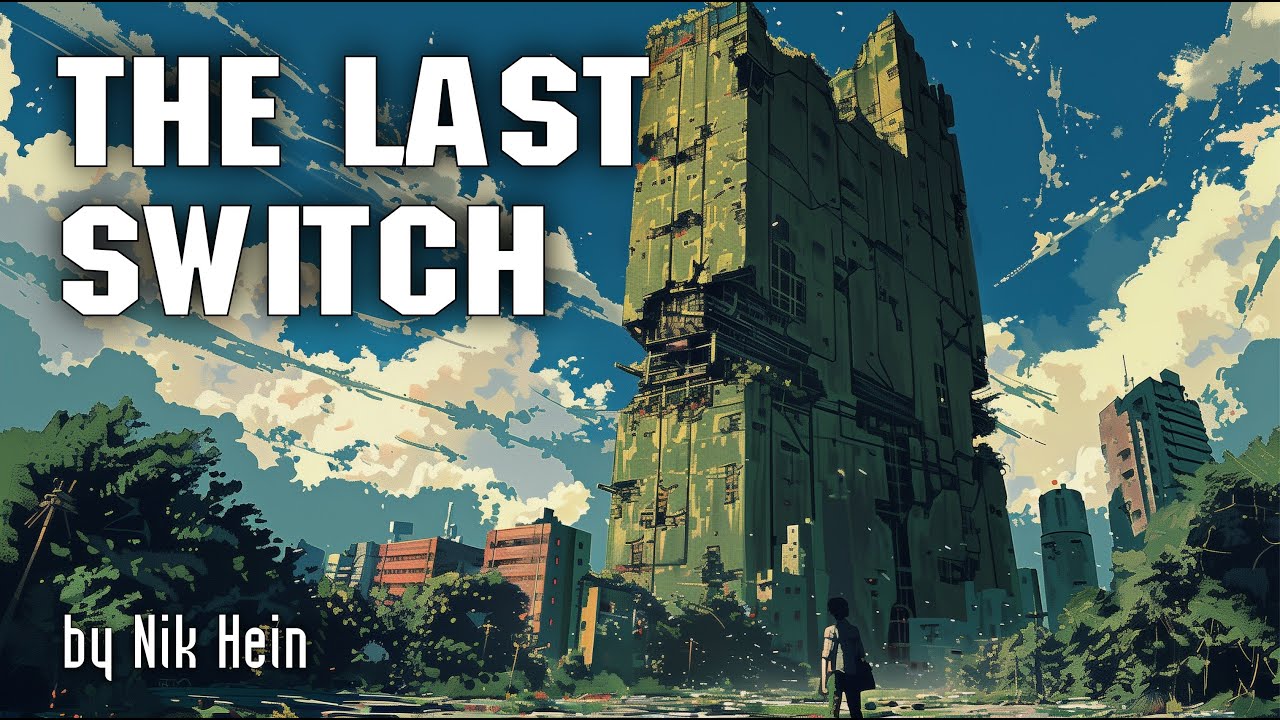 The Last Switch | A Sci Fi Story | audio | written by Nik Hein - YouTube