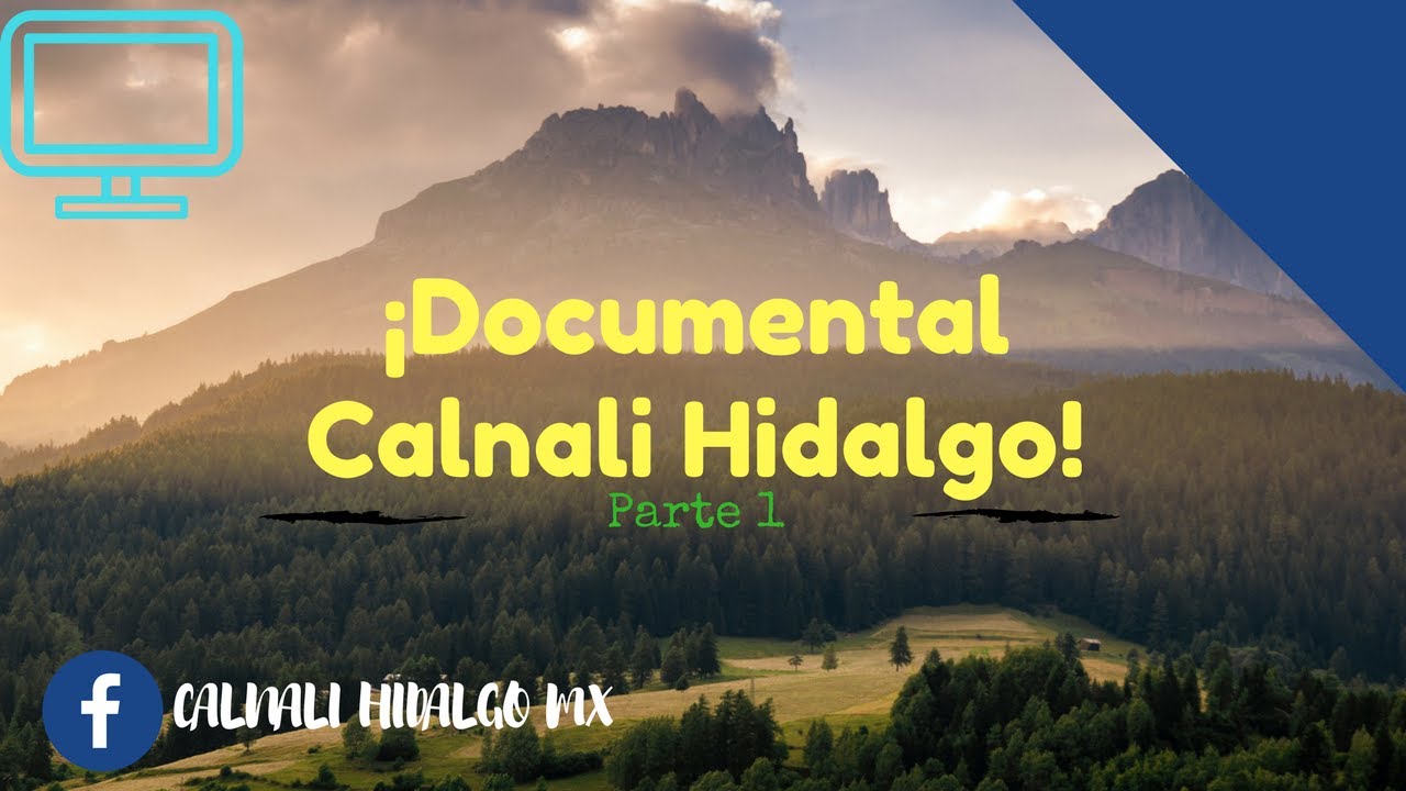 Documental Calnali Hidalgo Parte 2 - YouTube