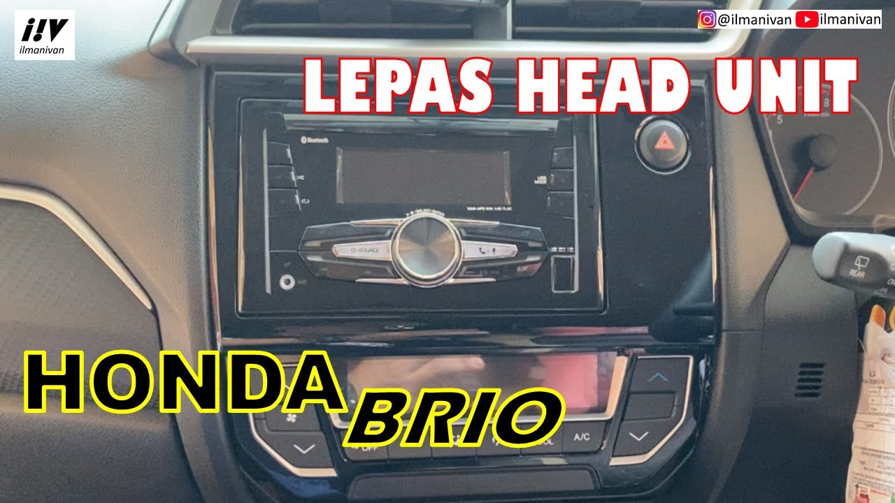 MELEPAS HEAD UNIT HONDA NEW BRIO - YouTube
