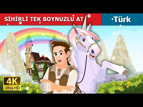 SİHİRLİ TEK BOYNUZLU AT | The Magic Unicorn Part 1 Story in Turkish | @TurkiyaFairyTales