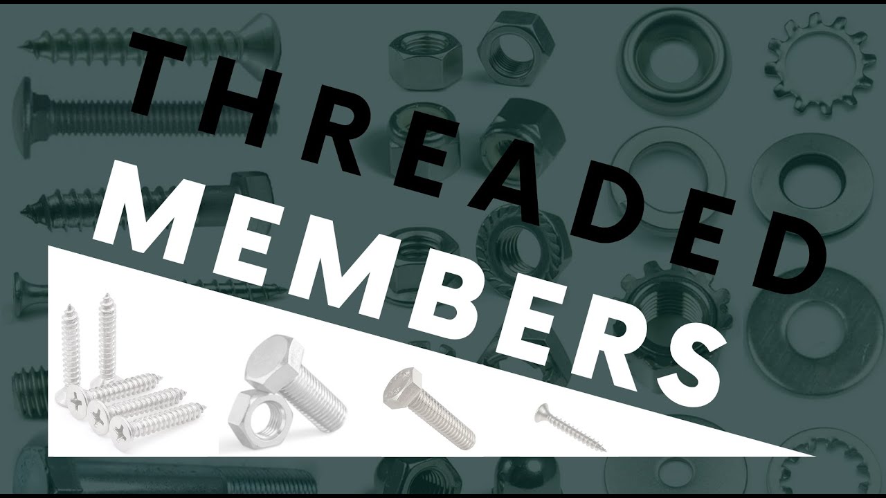 MACHINE DESIGN: Threaded Members - YouTube