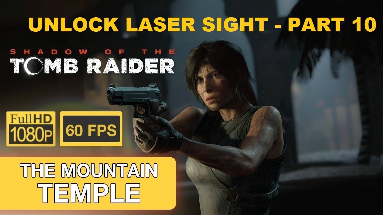 Shadow of the Tomb Raider: Laser Sight Location | Eye of The Serpent ...