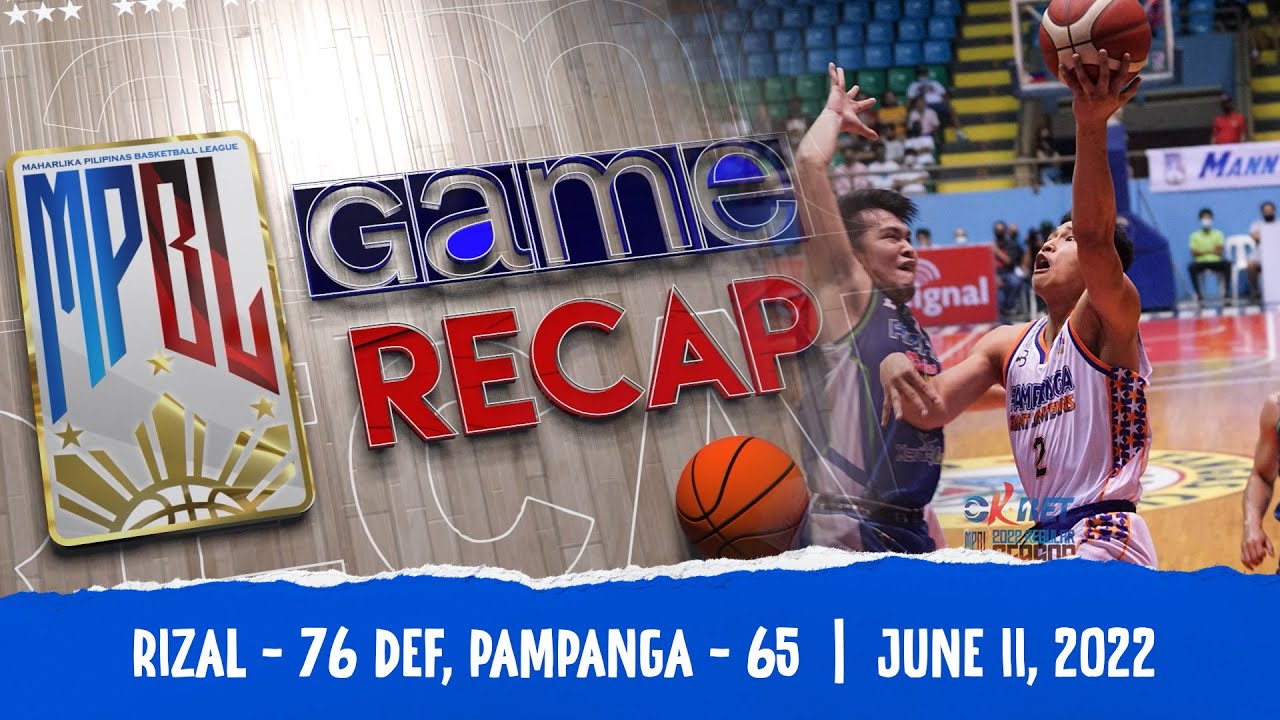 MPBL FULL GAME RECAP | PAMPANGA VS RIZAL | JUNE 11, 2022 - YouTube