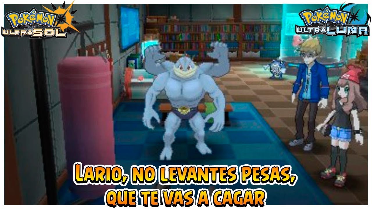 Lario, no levantes pesas, que te vas a cagar - Pokémon Ultrasol y ...