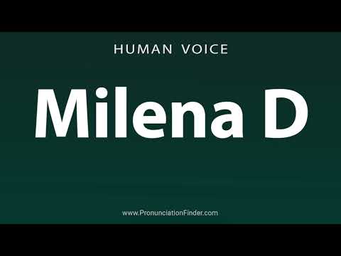 How To Pronounce Milena D