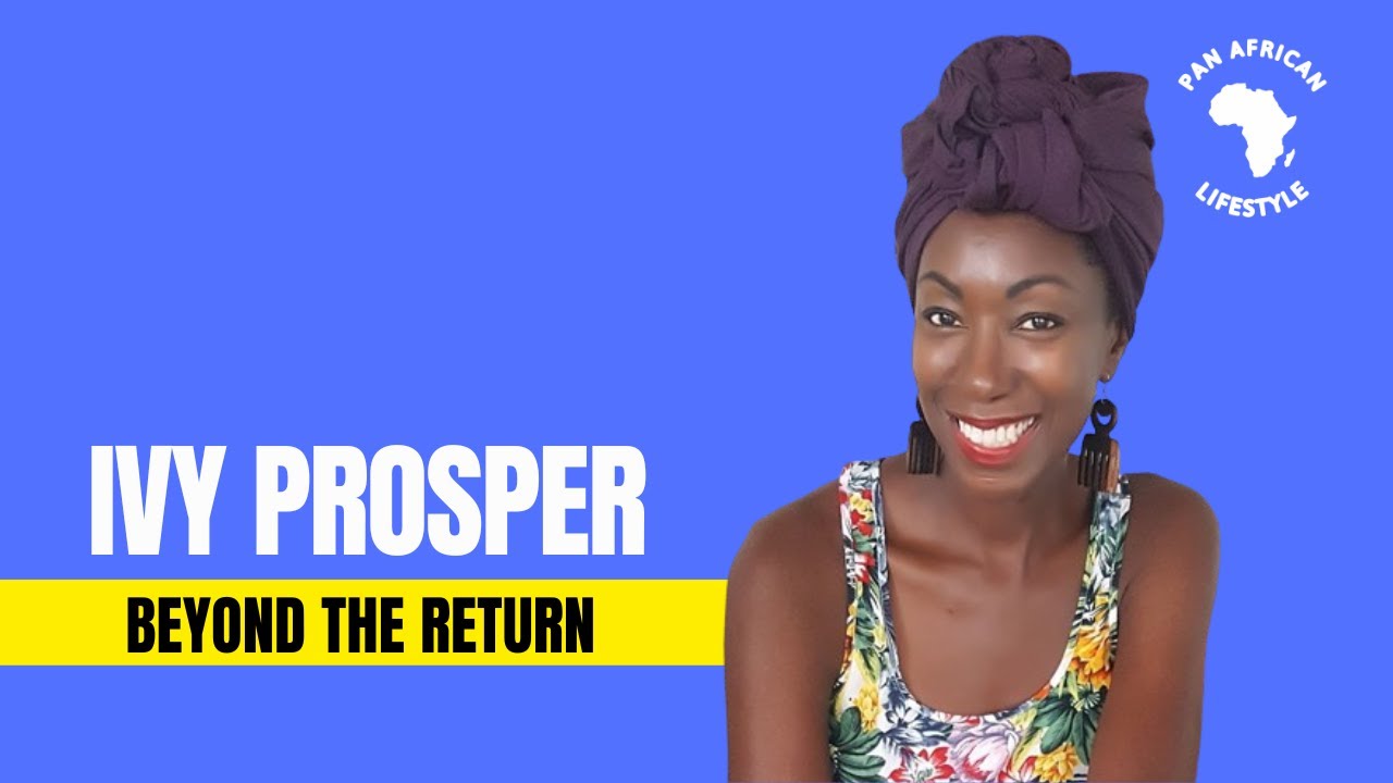 EXCLUSIVE INTERVIEW WITH IVY PROSPER IN GHANA | PAN AFRICAN LIFESTYLE ...