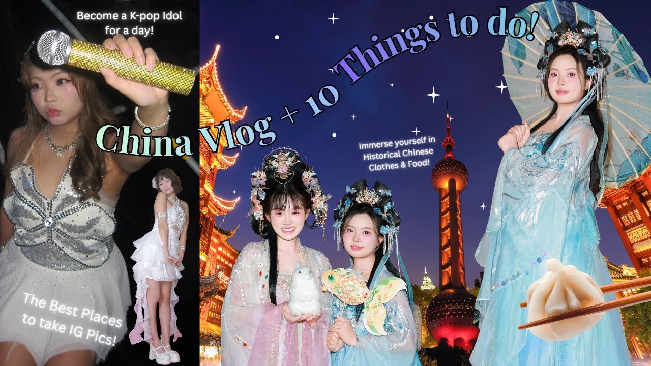 China Vlog + 10 Things to do in Shanghai China .☘︎ ݁Kpop Idol ...
