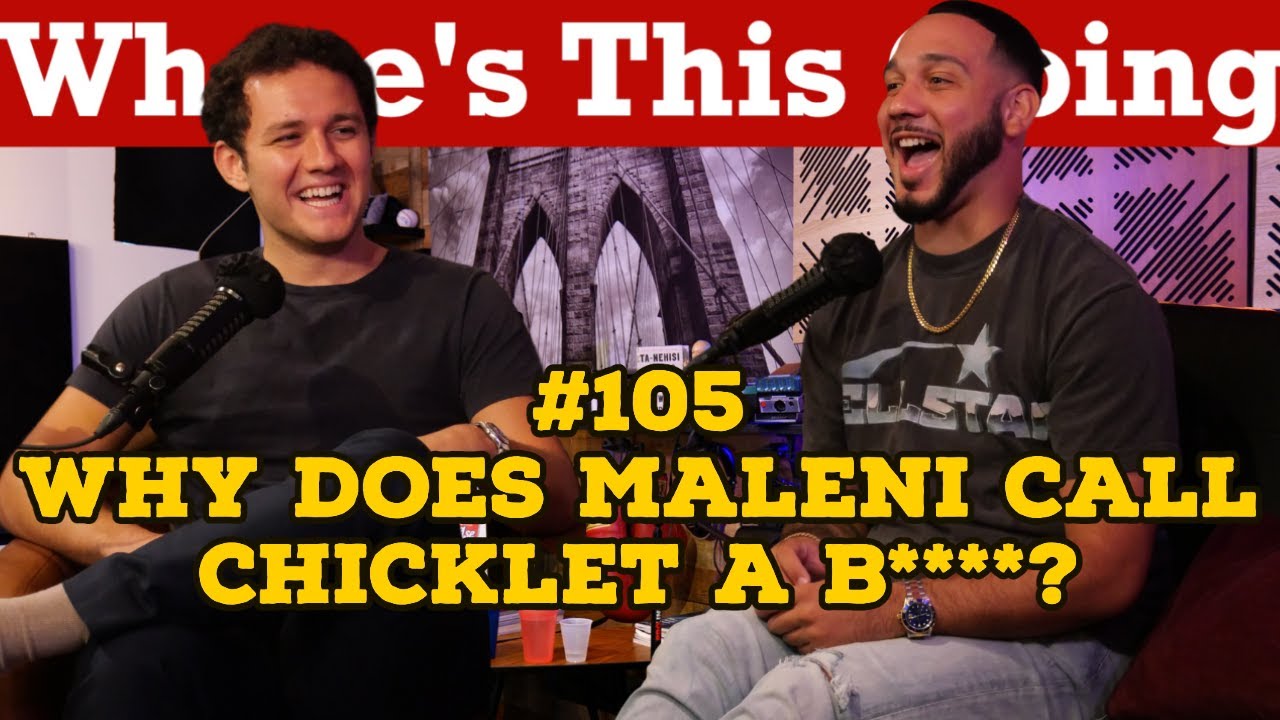 Why Does Maleni Call Chicklet a B****? Chicklet Opens Up About Anxiety ...