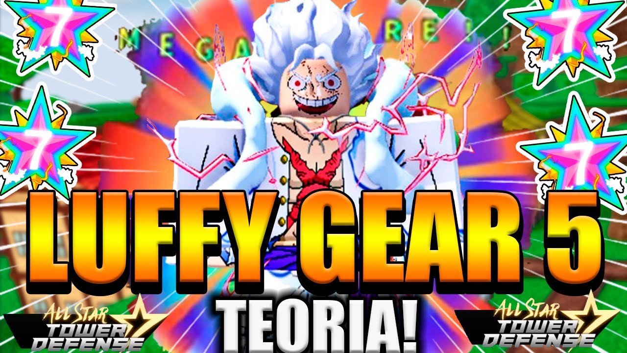 LUFFY GEAR 5 CHEGANDO ALL STAR TOWER DEFENSE - YouTube