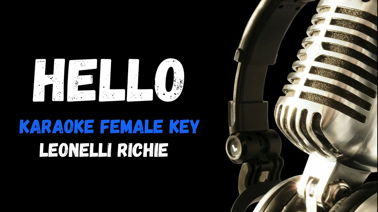 Hello Karaoke Version Female Key By Lionel Ritchie - YouTube