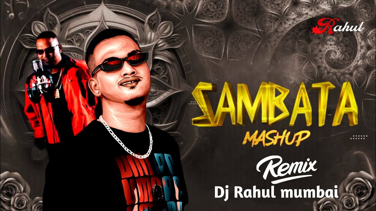 SAMBATA Mashup | Dj Rahul mumbai | Marathi Rap Dj Song | #sambata ...