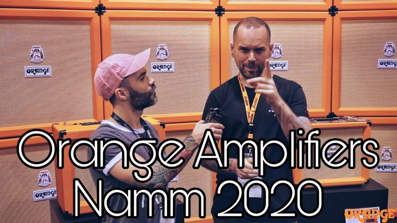 Orange Amplifiers - Namm 2020 - YouTube