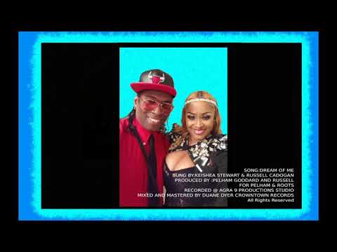 DREAM OF ME  Sung by Keisha Stewart & Russel Cadogan