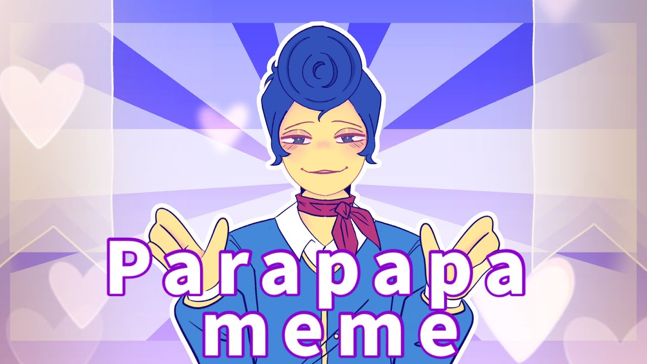 PARAPAPA ||animation meme|| - WELCOME HOME - YouTube