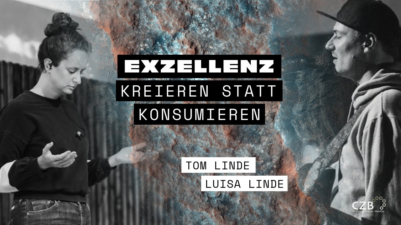Exzellenz – kreieren statt konsumieren | Tom & Luisa Linde | CZB - YouTube