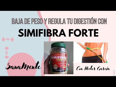 BAJA DE PESO y regula tu digestión con SIMIFIBRA FORTE ⚕️ - YouTube
