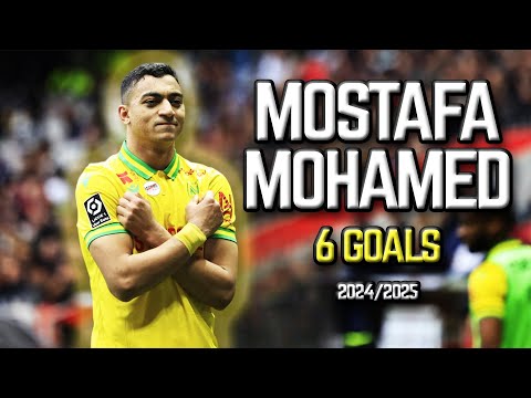Mostafa Mohamed - All 6 Goals for FC Nantes - 2024/2025