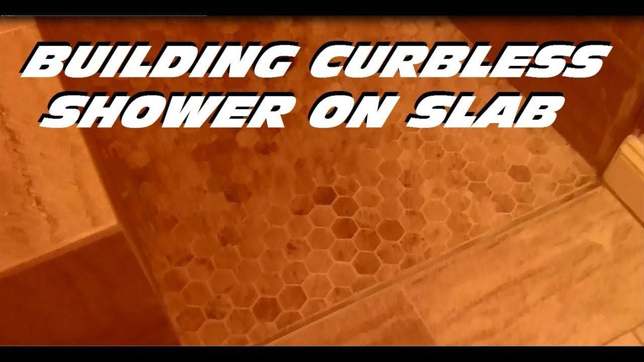 Building Curbless Shower On Concrete Slab Youtube