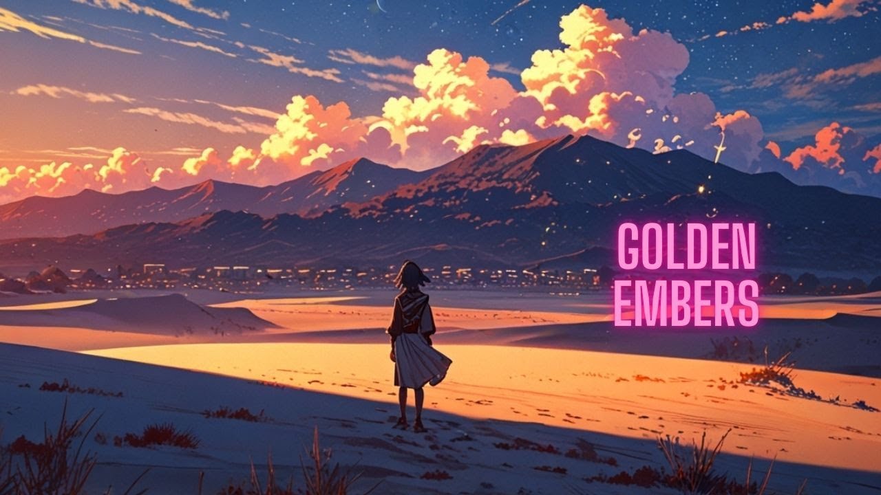 Golden Embers - Chill - Lo-fi - Slow - YouTube