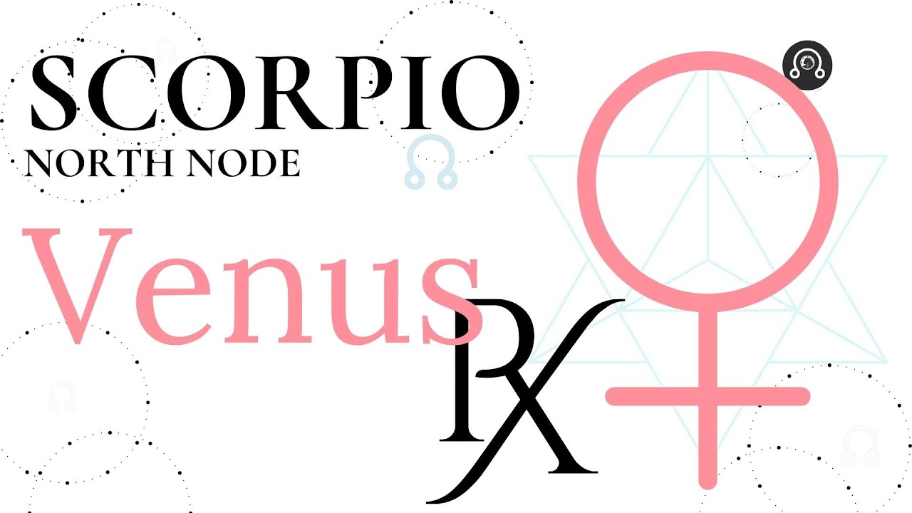 Scorpio North Node - Venus Retrograde - Revealing the Layers - YouTube