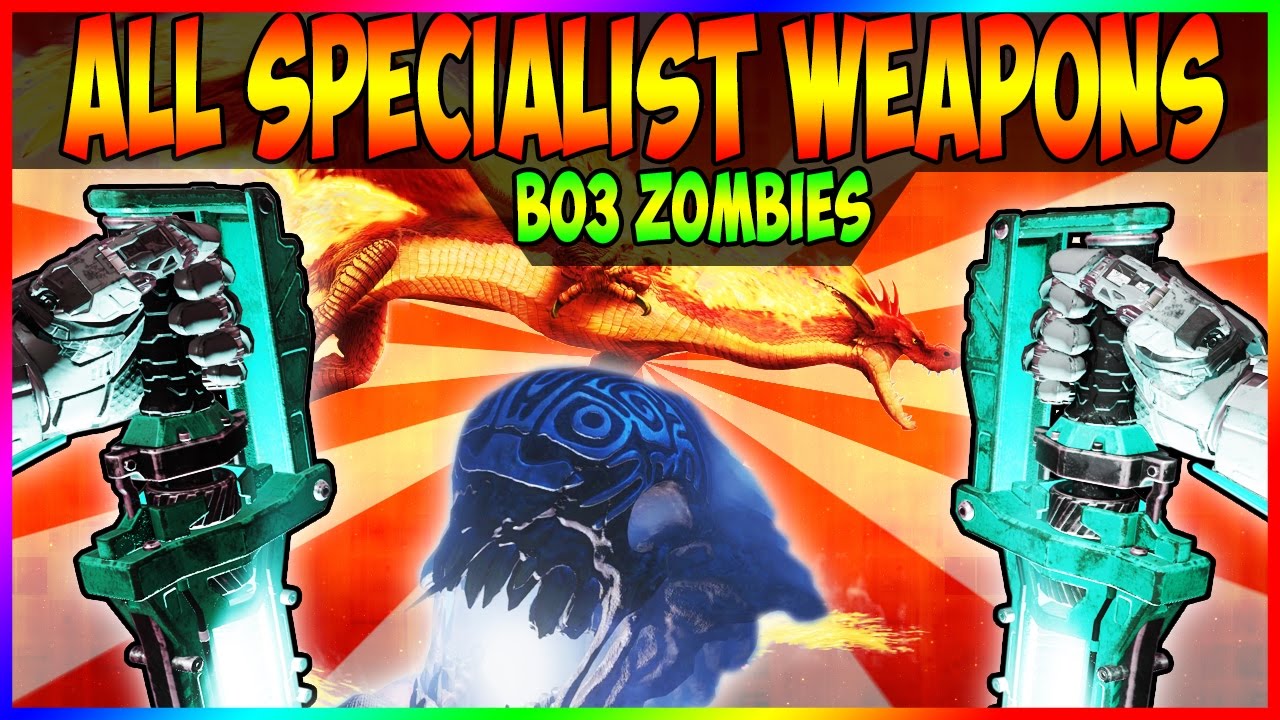 ALL "BLACK OPS 3 ZOMBIES" SPECIALIST WEAPONS ON ROUND 50+ - YouTube