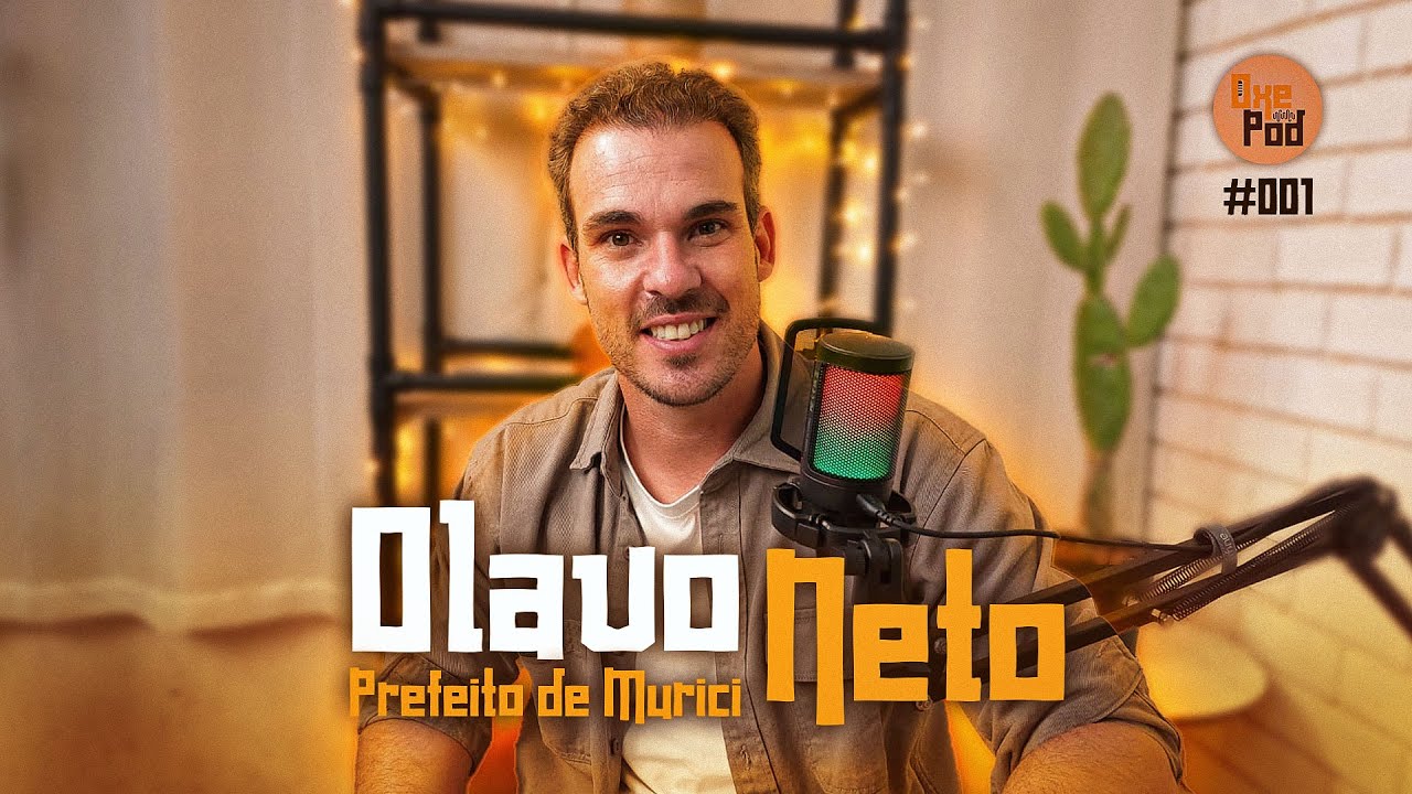 OLAVO NETO PREFEITO DE MURICI - OxePod #001 - YouTube
