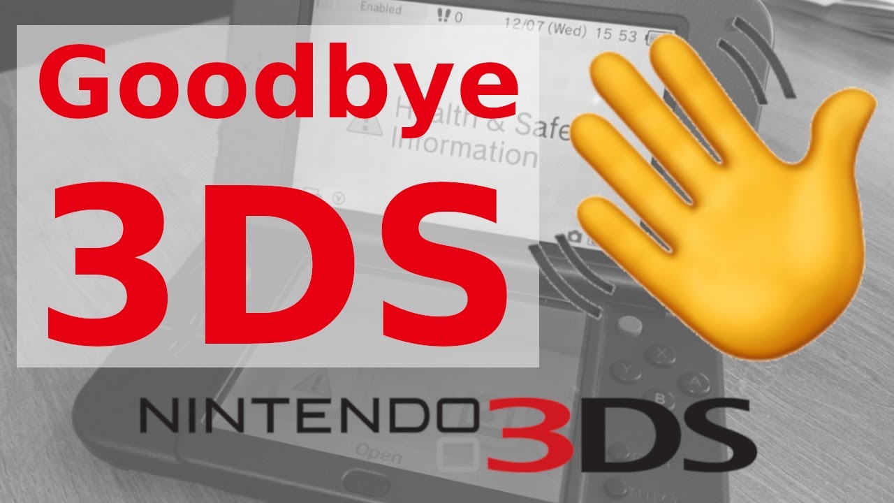 Goodbye Nintendo 3DS... I No Longer Own One. - YouTube