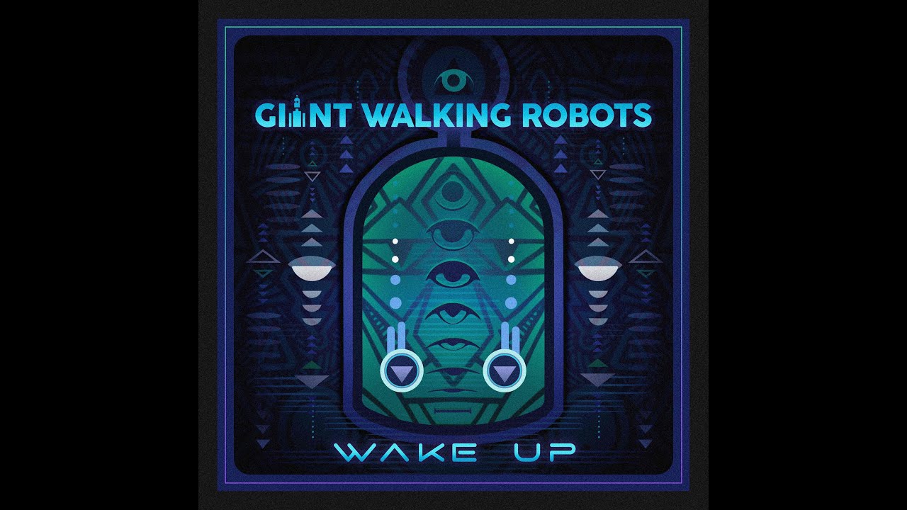 Giant Walking Robots - 'Wake Up' (Single) - YouTube