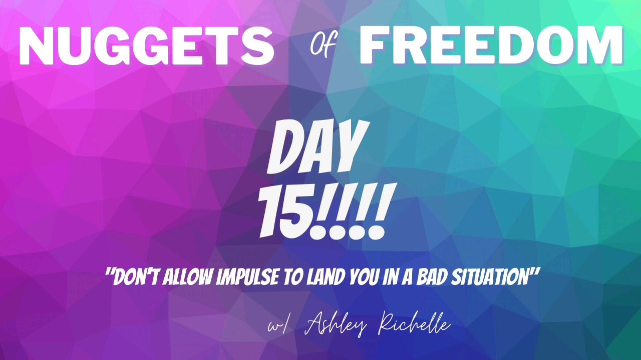 Nuggets of Freedom | Day 15 #accident #impulse #hitandrun - YouTube