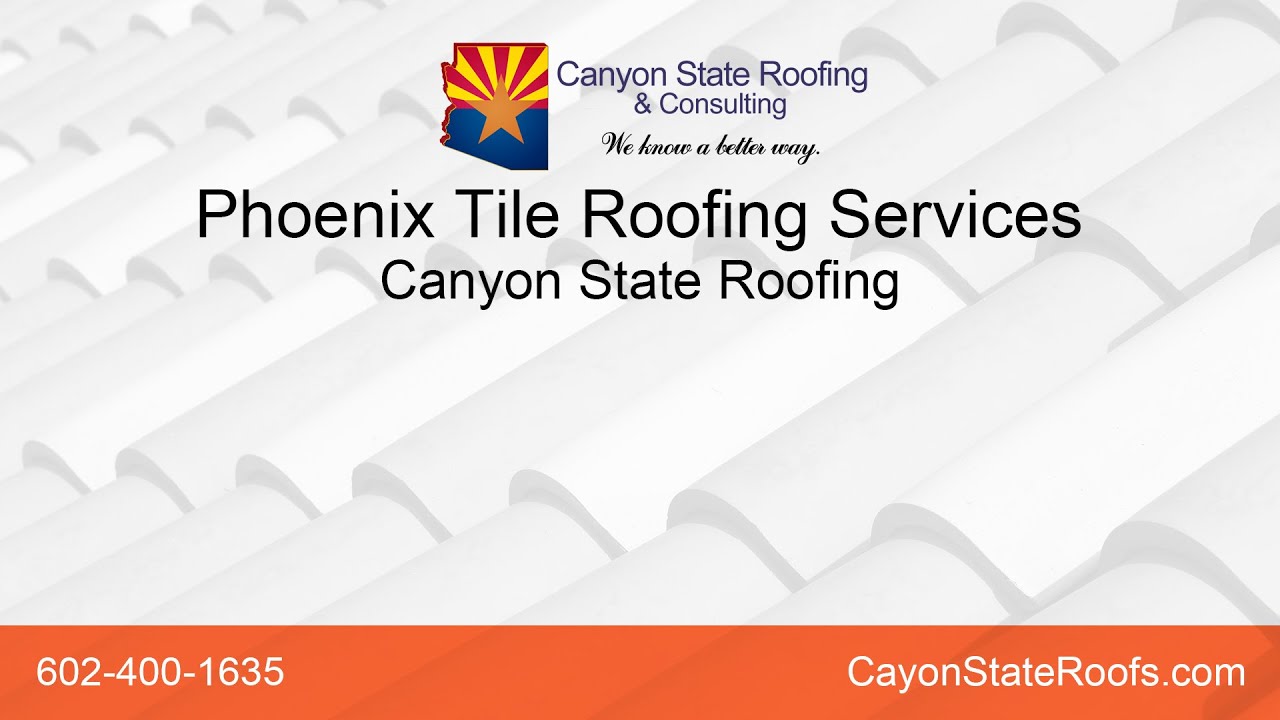 Phoenix Tile Roofing Services | Canyon State Roofing - YouTube