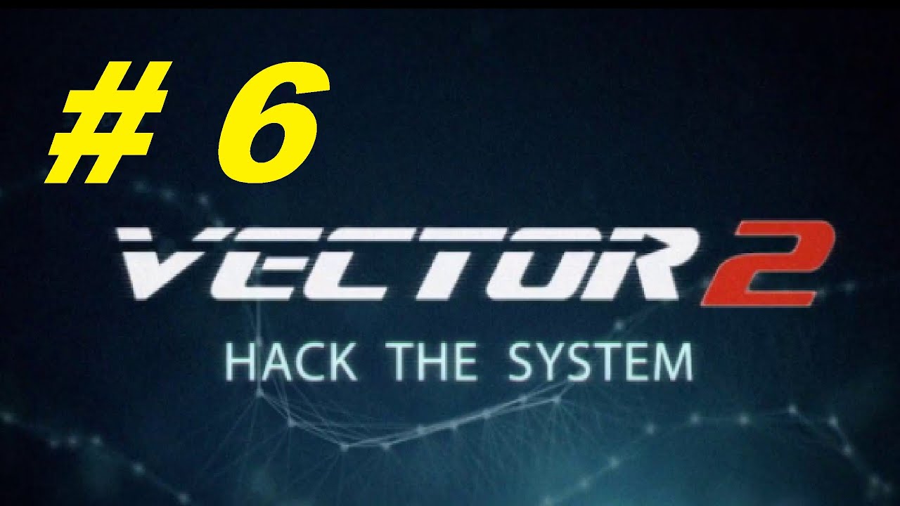 Vector 2 Gameplay Walkthrough Part 6 - YouTube