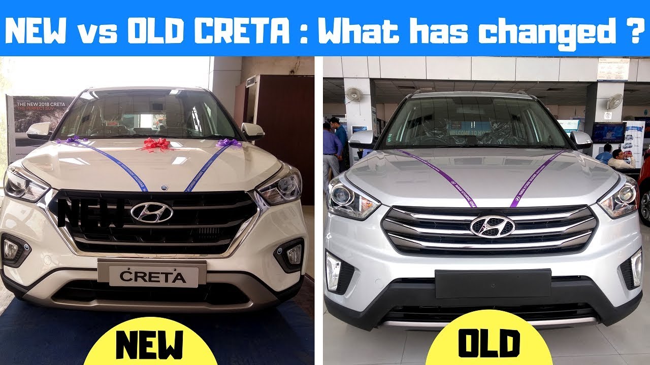NEW vs OLD CRETA comparison : Whats new this times | HYUNDAI CRETA 2018 ...