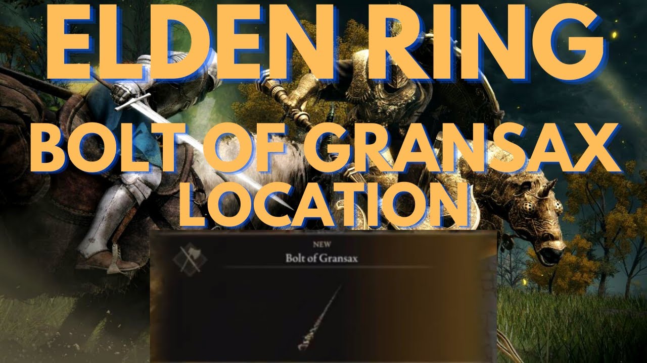ELDEN RING | BOLT OF GRANSAX LOCATION - YouTube
