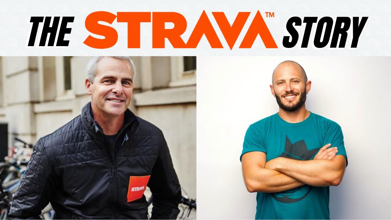 The Strava Story — Co-Founder Shares Early Growth & Scaling Strategies ...