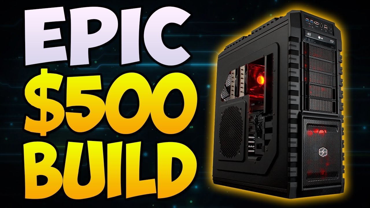 BEST $500 GAMING PC BUILD - 2017 PERFECT BUILD - YouTube