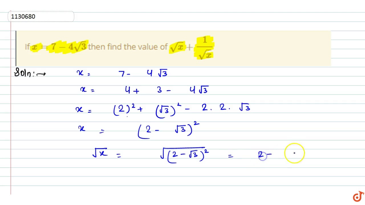 If `x=7-4sqrt3` then find the value of `sqrtx+1/sqrtx` - YouTube