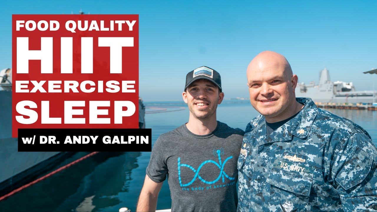 Food Quality, HIIT Exercise, and Sleep w Dr Andy Galpin - YouTube