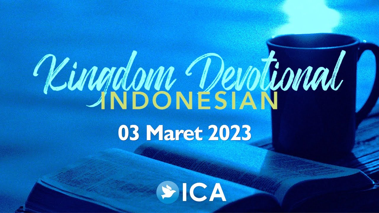 Kingdom Devotion l 03 Maret 2023 l 1 Timotius 1:12-14 - YouTube