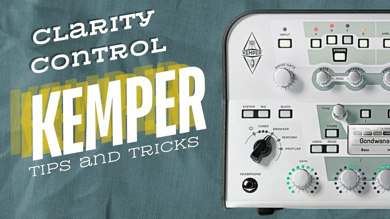 Clarity Control // Kemper Tips and Tricks - YouTube