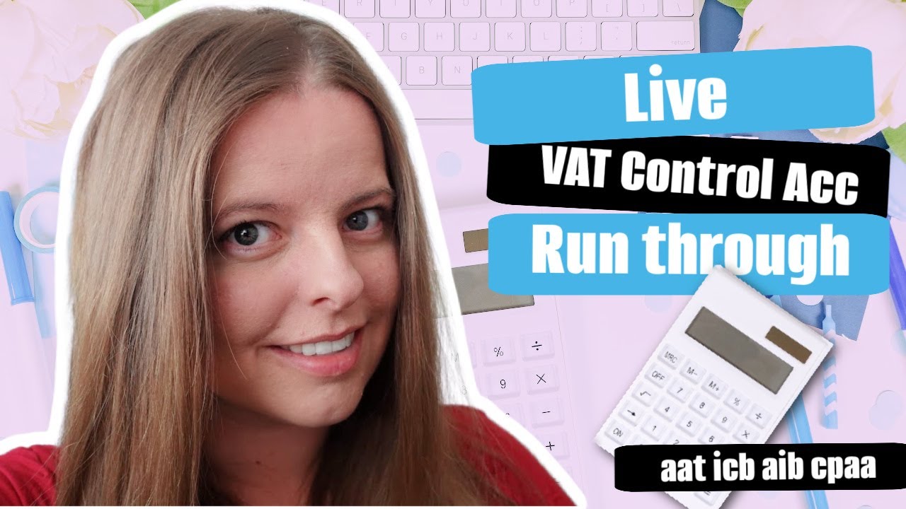 Live VAT Control Account Run Through with Miss Finance - YouTube