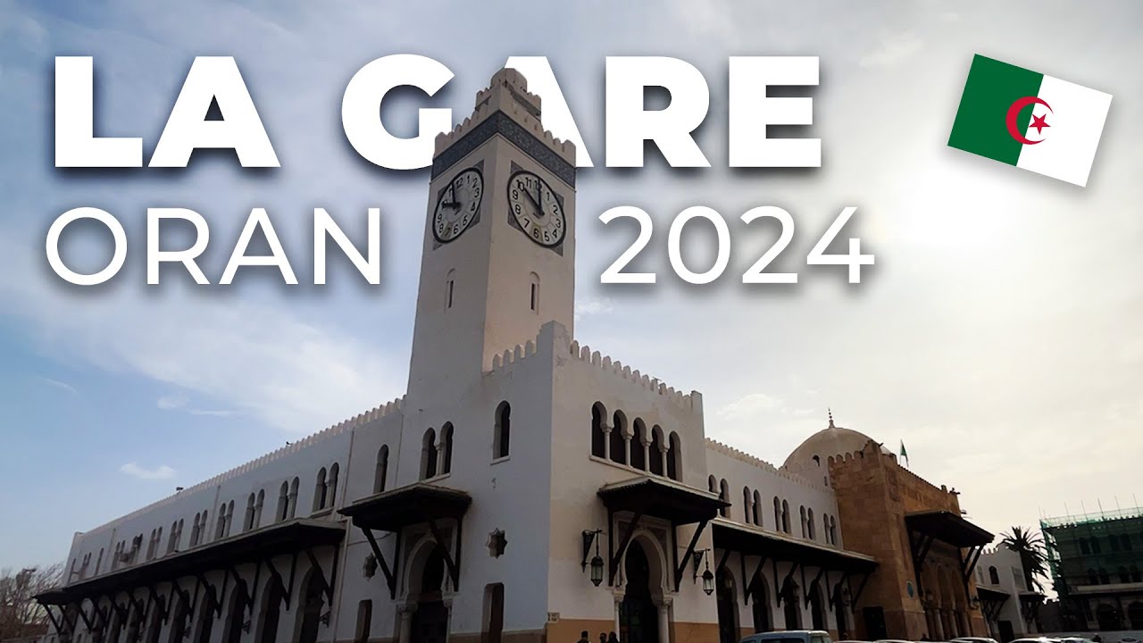 Oran Algeria 2024 - La Gare (Oran Train Station) - YouTube