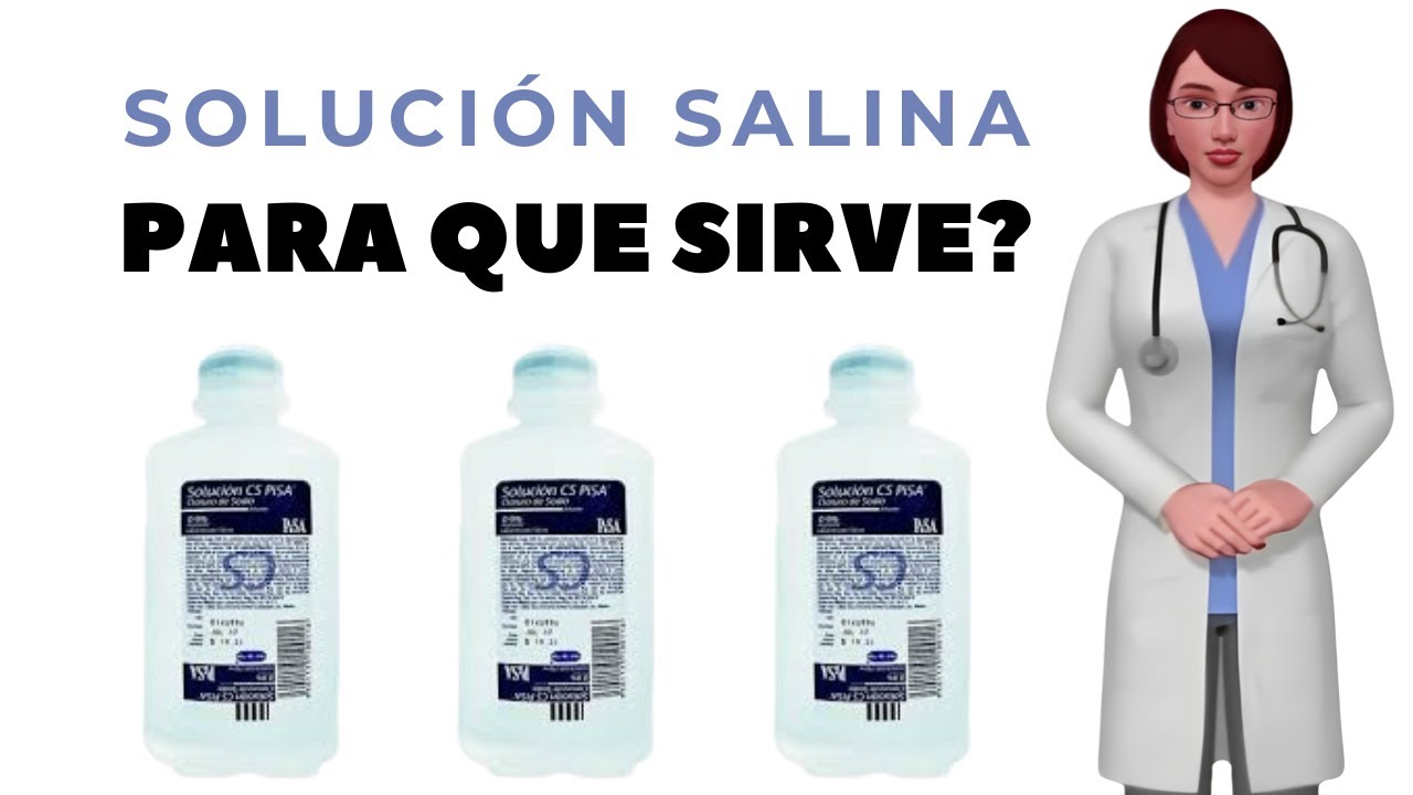 SOLUCIÓN SALINA que es y para que sirve la solución salina, como usar ...