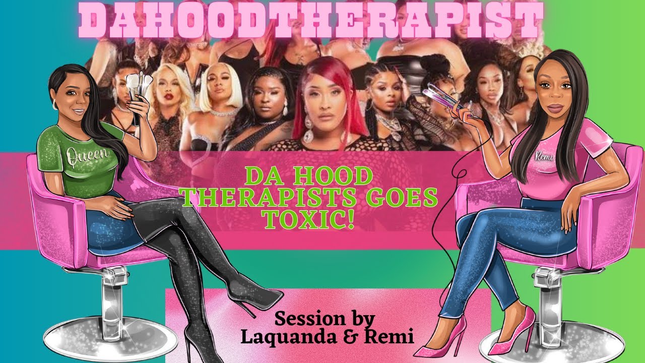 Da hood therapists goes toxic!! Baddies recap addition! - YouTube